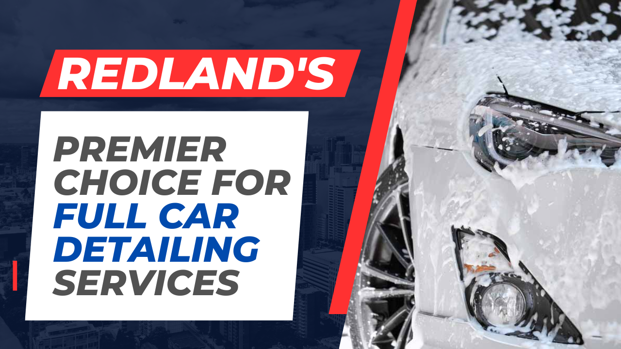 Redlands’ Premier Choice for Full Car Detailing Services | Australia's ...