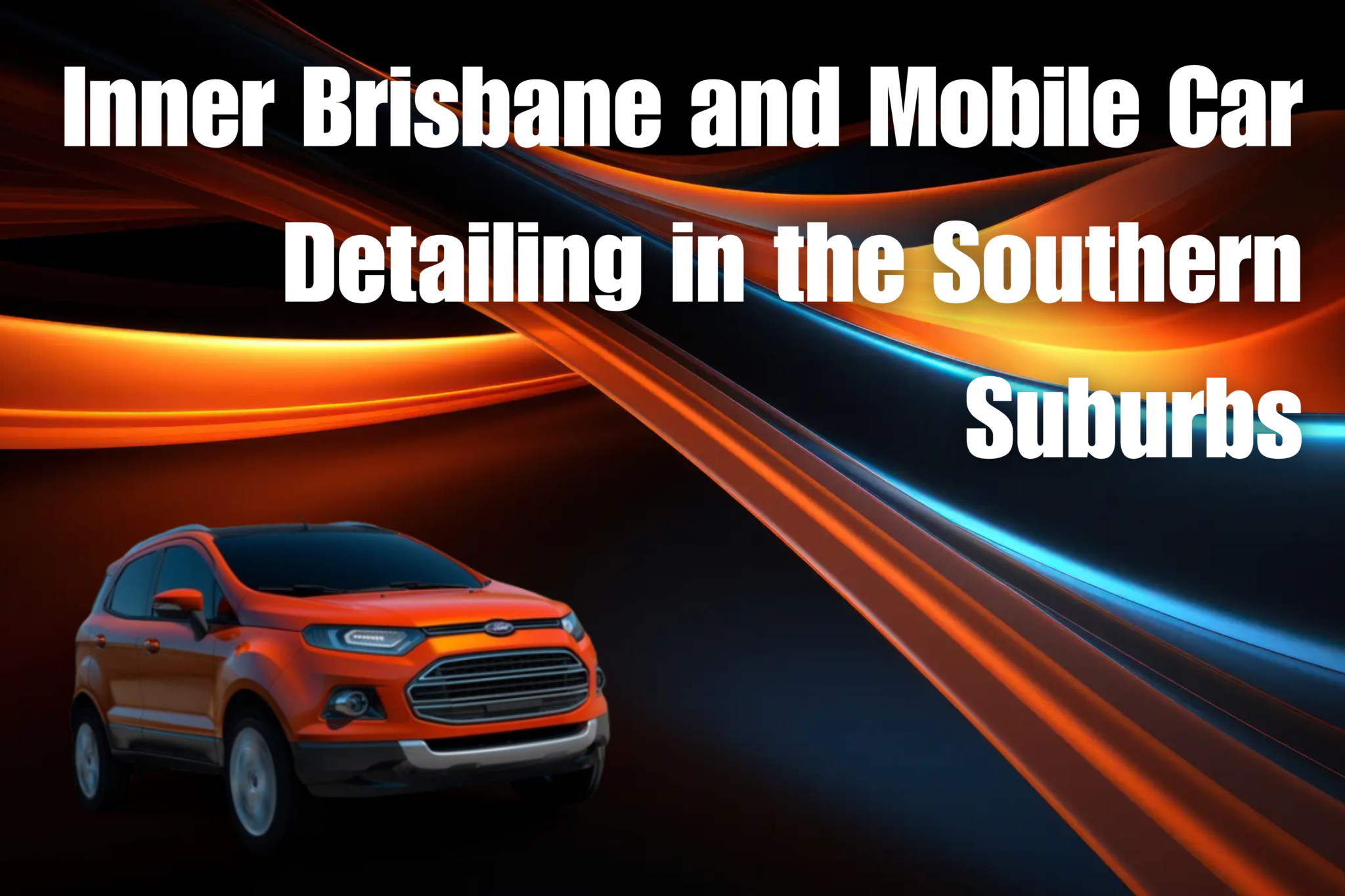 Inner and South Brisbane Mobile Car Detailing | ADG